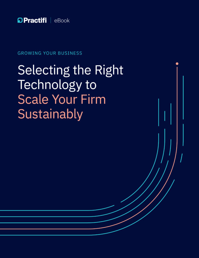 Selecting the Right Technology to Scale Your Firm Sustainably | Practifi