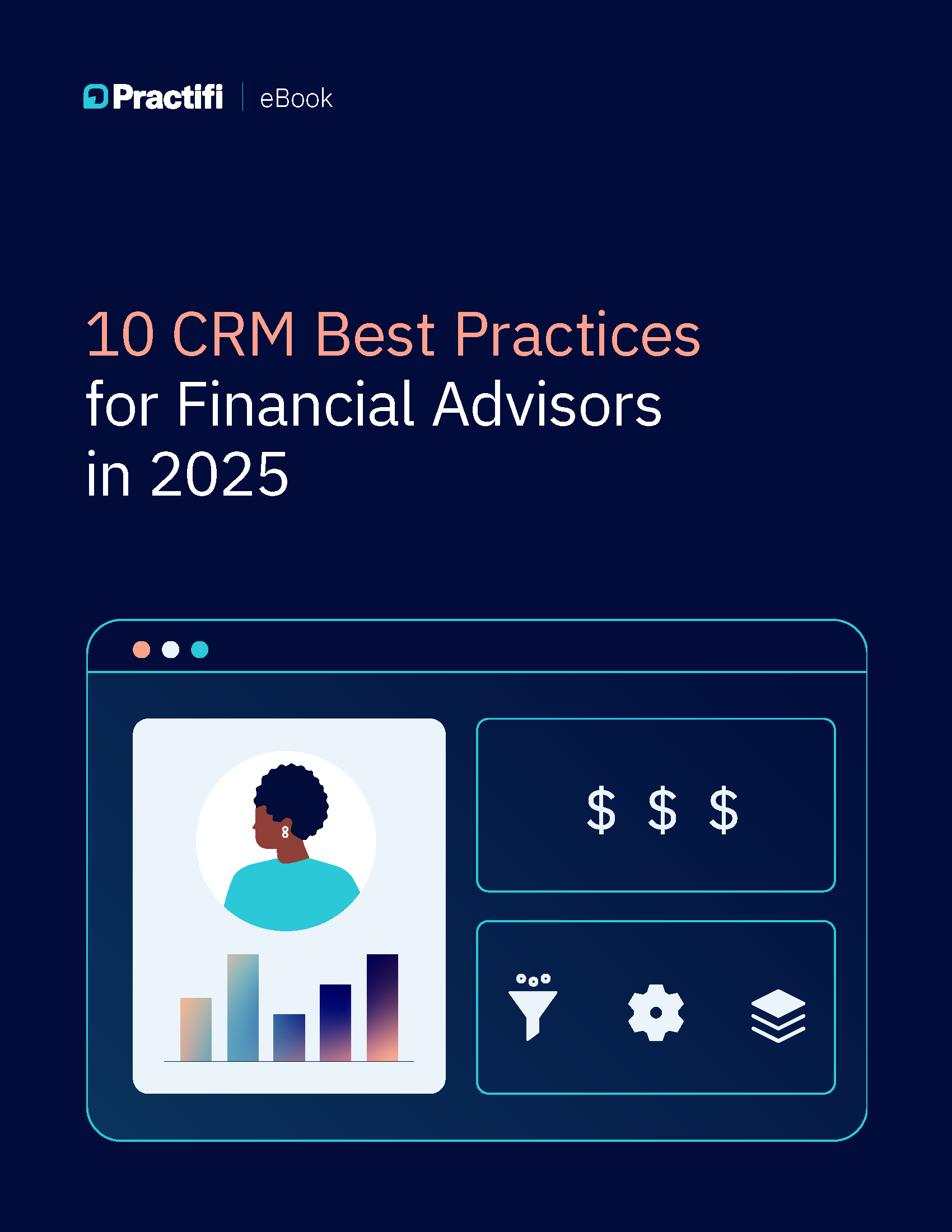 10 CRM Best Practices for Financial Advisors in 2025 | Practifi eBook 10 CRM Best Practices for Financial Advisors in 2025 | Practifi eBook